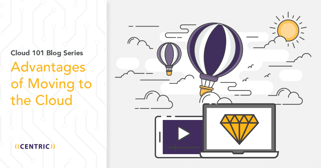 Advantages of Moving to the Cloud - What Are They?